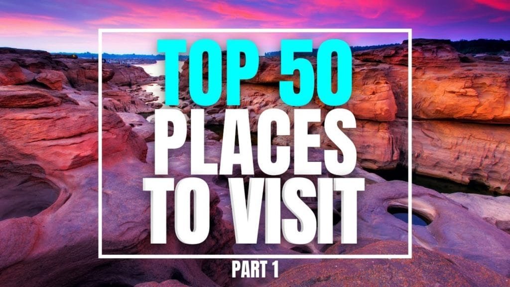 50 best places to visit 2023 | Part 1 | Travel Guide - Travelcave